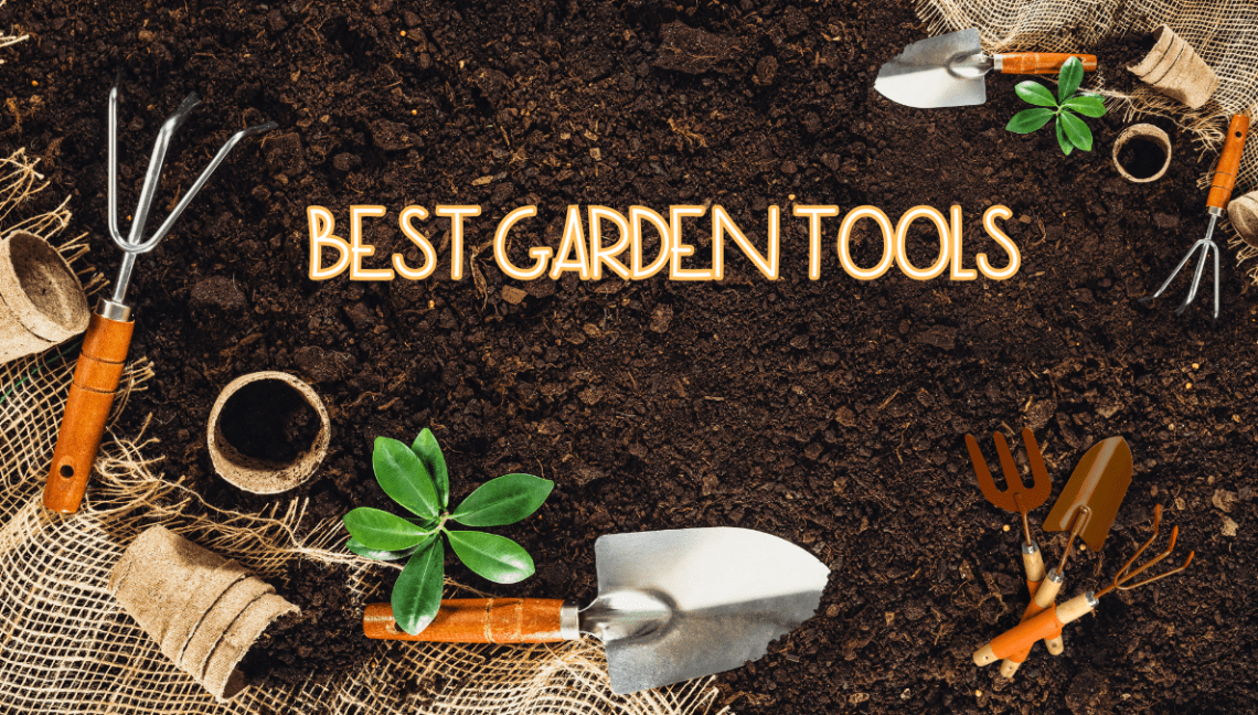 Best Garden Tools of 2026 for Passionate Gardeners - Tools Topics