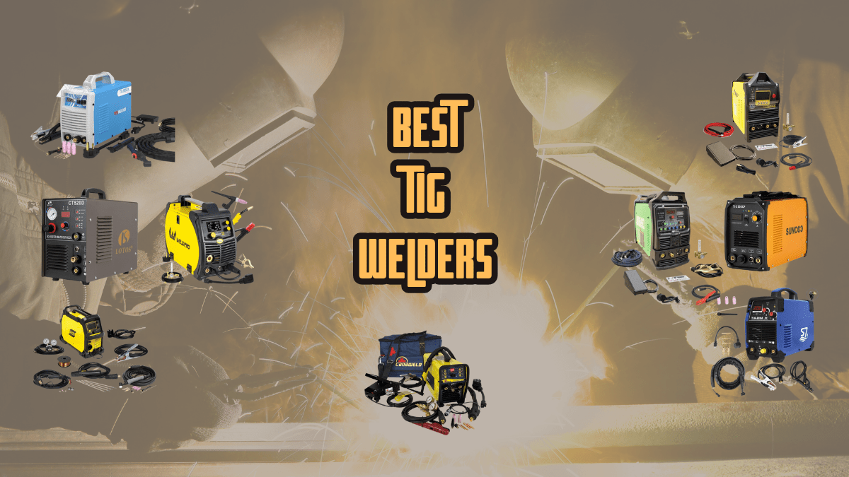 The 9 Best TIG Welders of 2026 for Welding Efficiently - Tools Topics