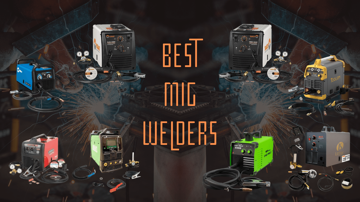 Top 7 Best MIG Welders of 2026 for Precise Welding - Tools Topics