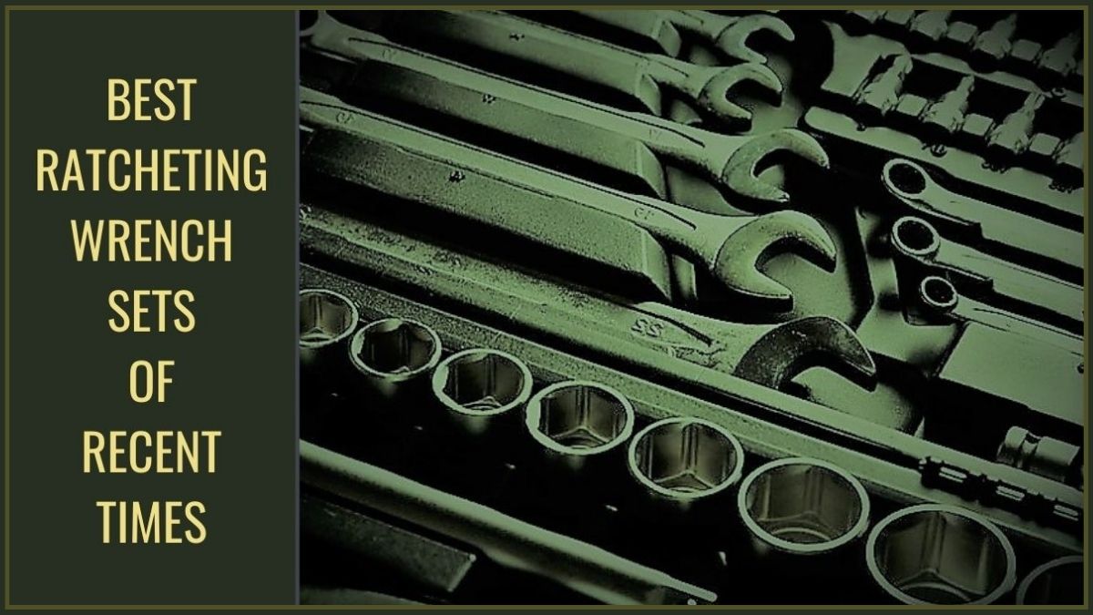 Top 9 Best Ratcheting Wrench Sets of 2025 - Tools Topics