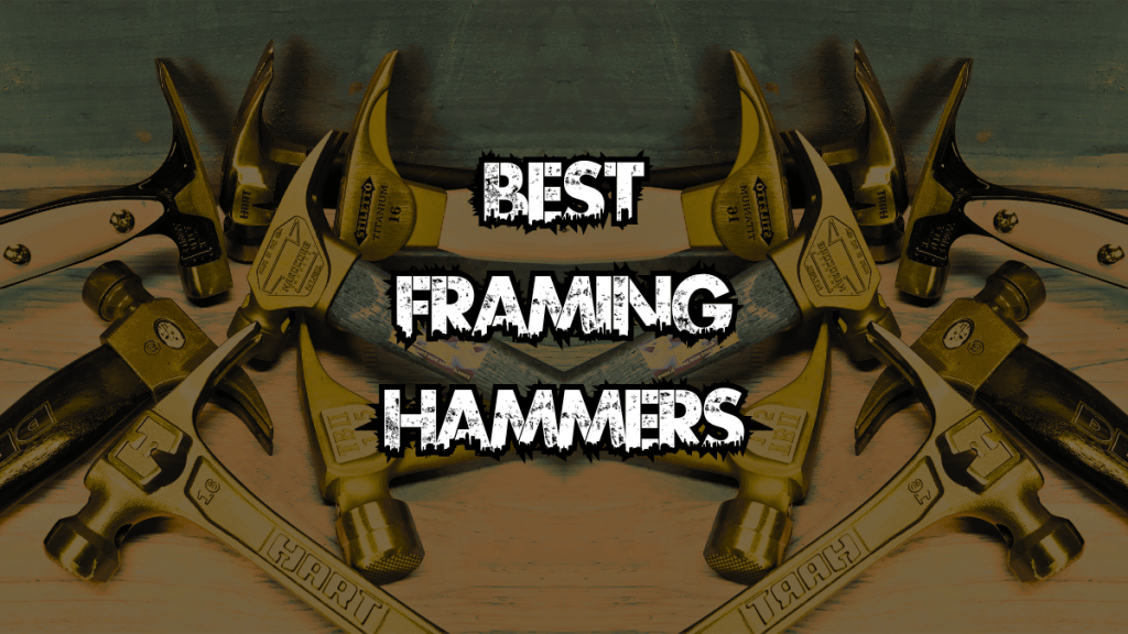 Top 9 Best Framing Hammers of 2025 for Professional Users - Tools Topics