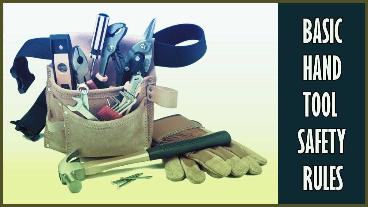 The 11 Basic Hand Tools Safety Rules For Professional Users Tools Topics