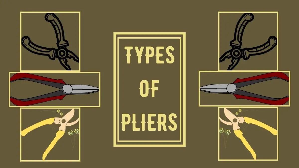 Types of Pliers and Their Uses You Must Know - Tools Topics