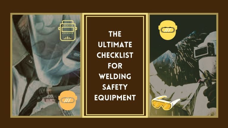 The Ultimate Checklist for Welding Safety Equipment - Tools Topics
