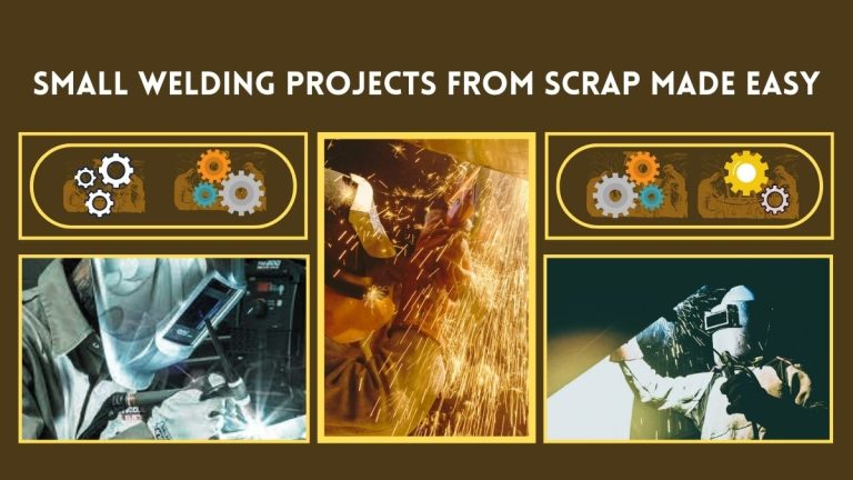 Small Welding Projects from Scrap Made Easy: DIY Mastery - Tools Topics