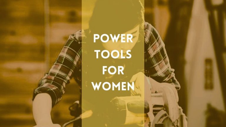 Power Tools for Women: DIY Projects Made Easy - Tools Topics