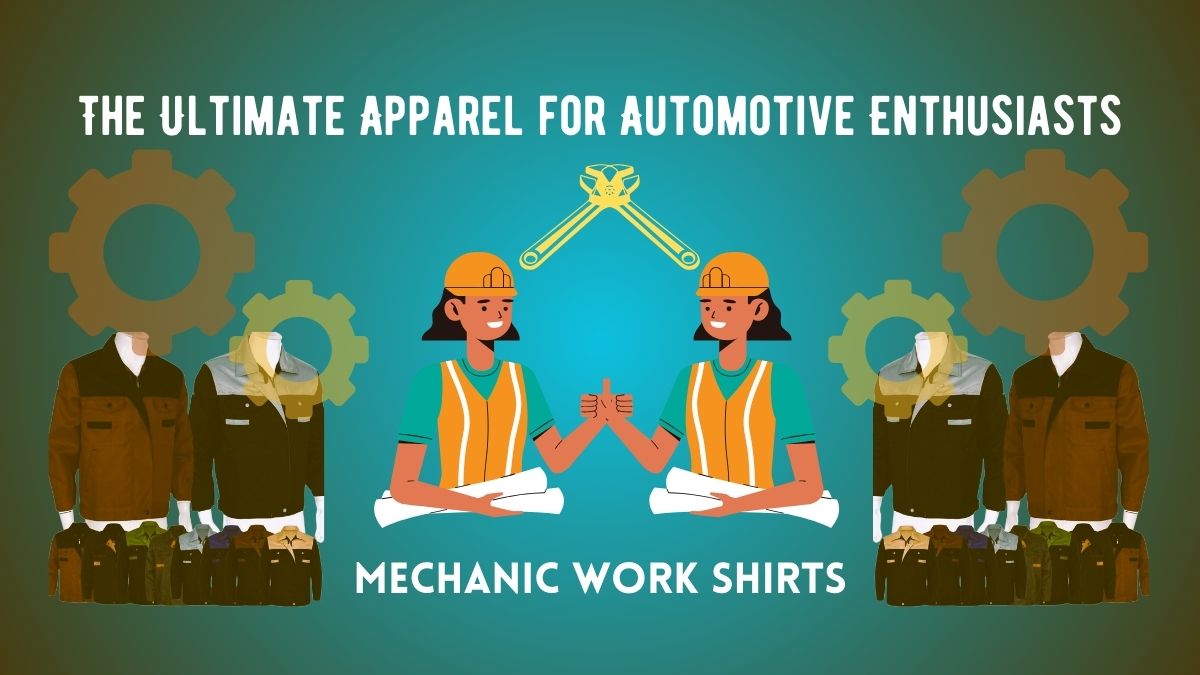 Mechanic Work Shirts: The Ultimate Apparel for Automotive Enthusiasts ...