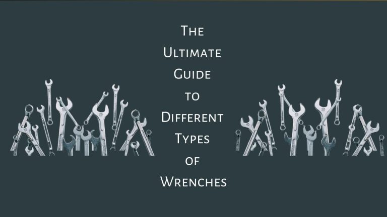 The Ultimate Guide to Different Types of Wrenches - Tools Topics