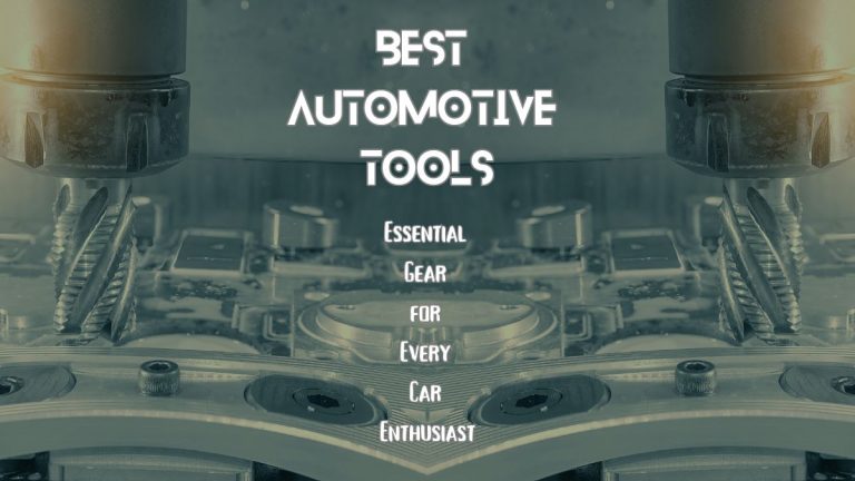 Best Automotive Tools: Essential Gear for Every Car Enthusiast - Tools ...