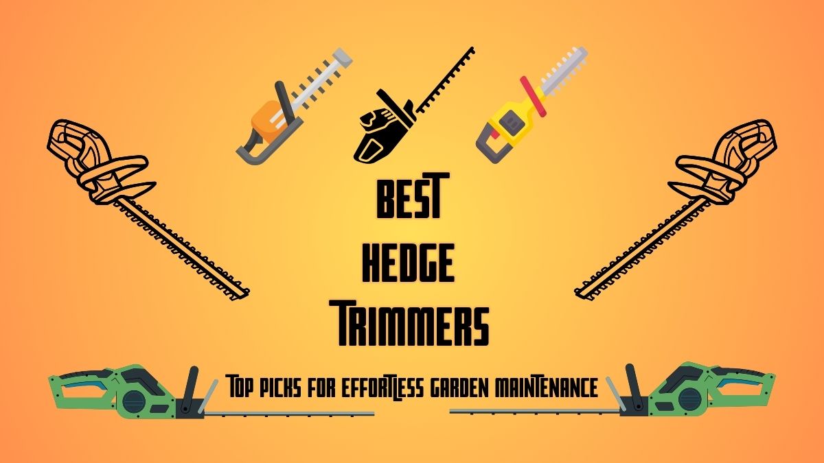 Best Hedge Trimmers: Top Picks for Effortless Garden Maintenance ...