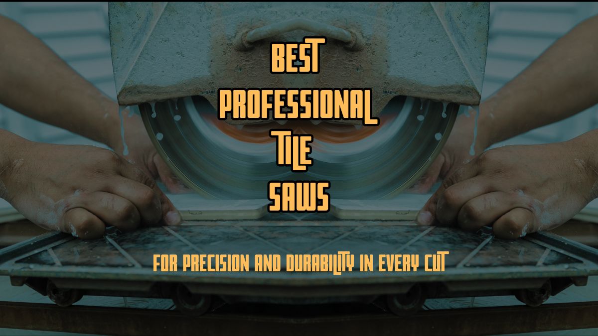 Best Professional Tile Saws for Precision and Durability in Every Cut ...