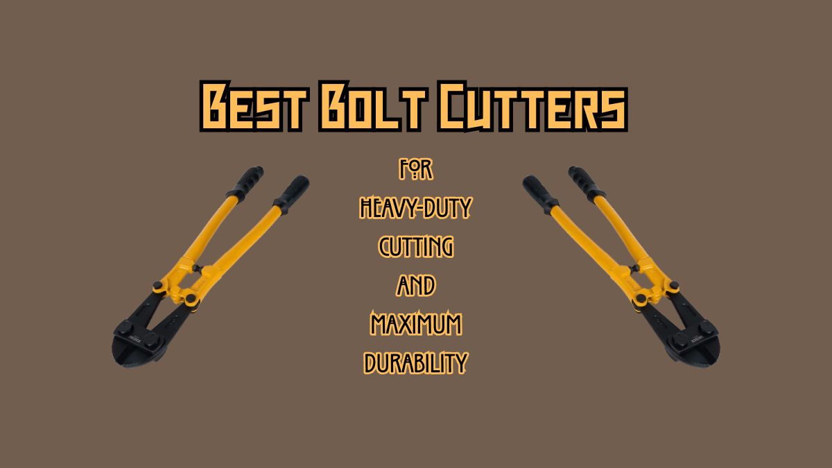 Best Bolt Cutters for Heavy-Duty Cutting and Maximum Durability - Tools ...