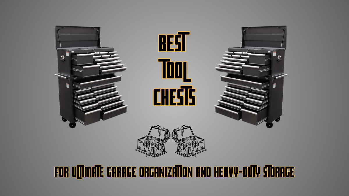 Best Tool Chests for Ultimate Garage Organization and Heavy-Duty ...